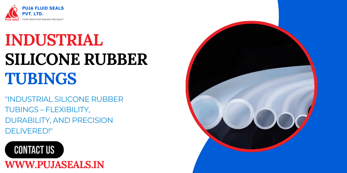 Industrial Silicone Rubber Tubings - Puja Fluid Seals Pvt. Ltd.