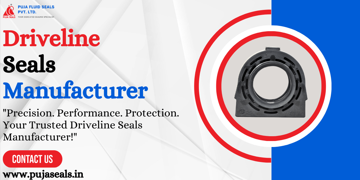 Driveline Seals Manufacturer Archives - Puja Fluid Seals Pvt. Ltd.
