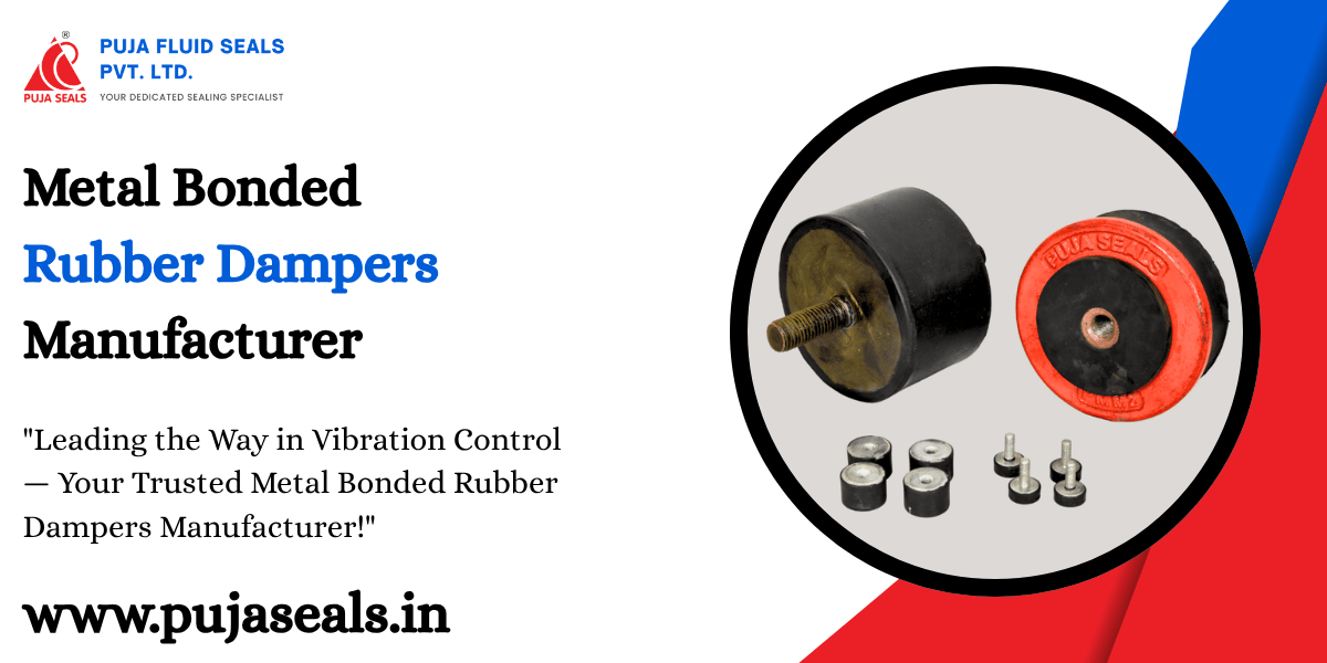 Metal Bonded Rubber Dampers Manufacturer - Puja Fluid Seals Pvt. Ltd.